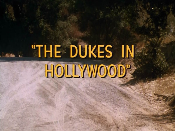 The Dukes in Hollywood - Dukes of Hazzard Wiki